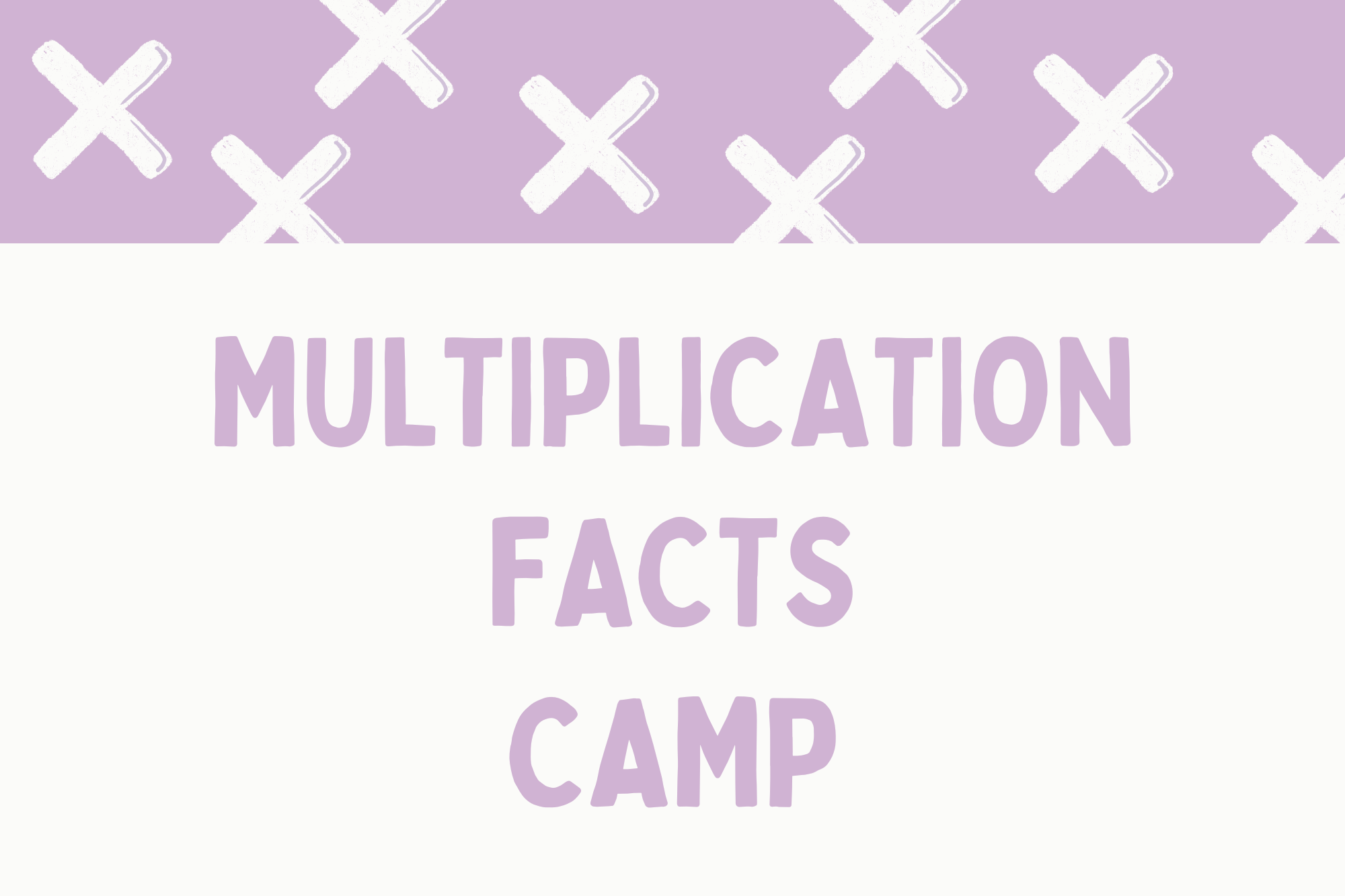 Multiplication Facts Camp - WonderWell Learning